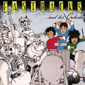 13th Floor Vendetta: Fastbacks - ...And His Orchestra (1987)