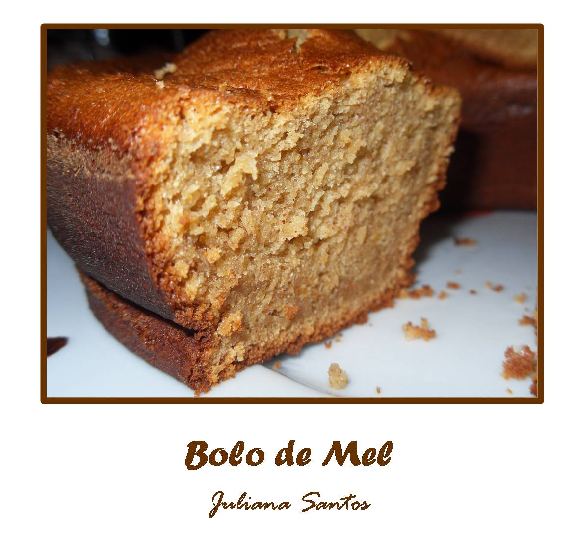 Bolo de Mel | Desastres Culinários