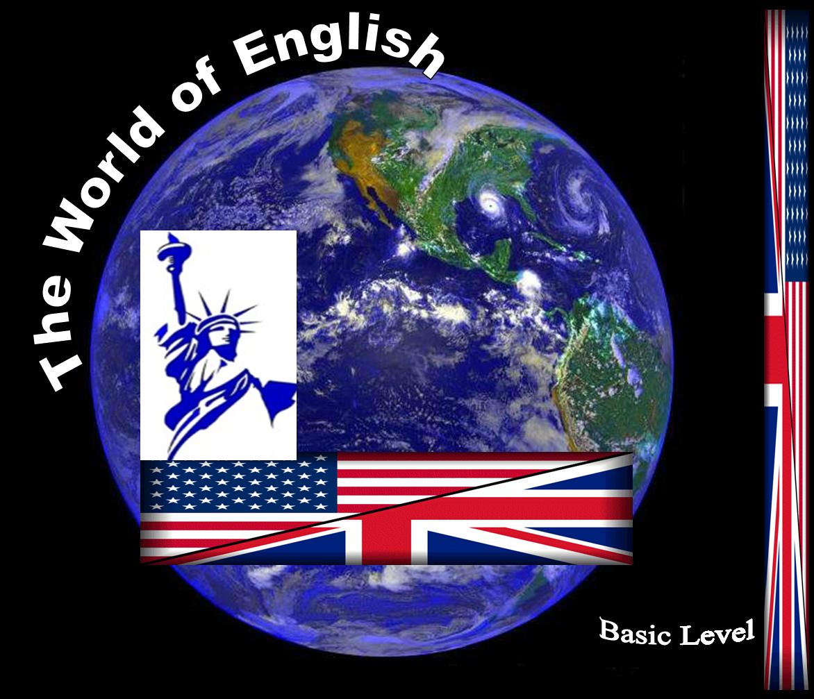THE WORLD OF ENGLISH Basic Level: English for Today's World