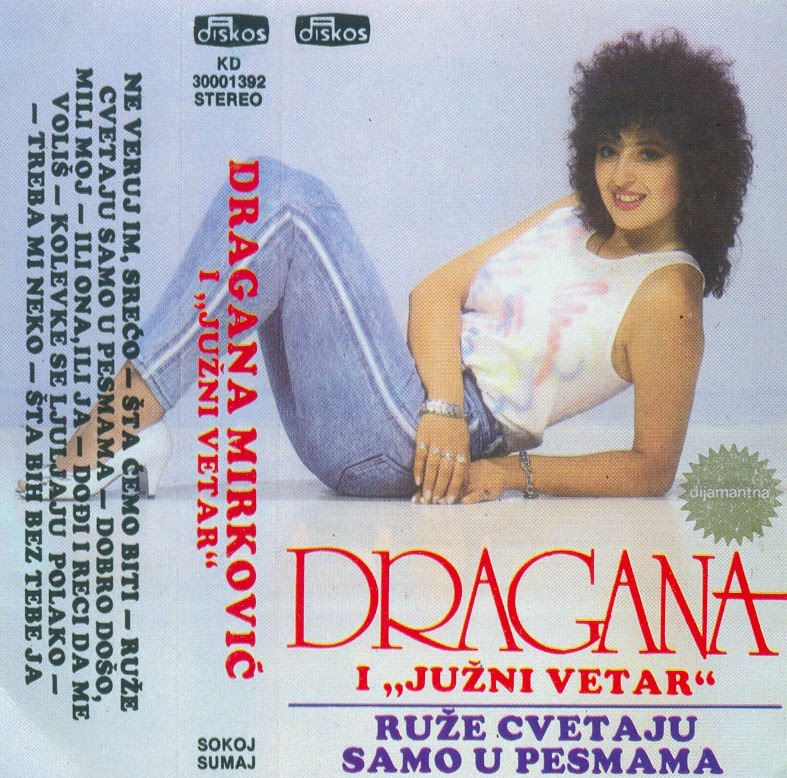 YugoBiH MUSIC: Dragana Mirkovic - 1987 - Ruze Cvetaju Samo U Pesmama