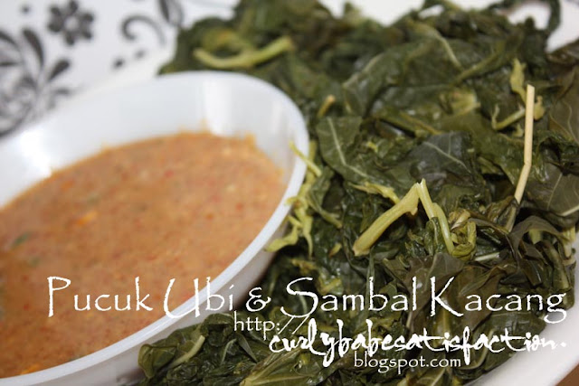 Curlybabe's Satisfaction: Pucuk Ubi & Sambal Kacang