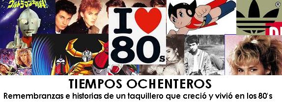 TIEMPOS OCHENTEROS: VOCABULARIO OCHENTERO