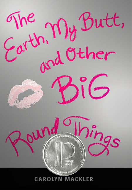 All The Cool Kids Read: The Earth, My Butt and Other Big Round Things
