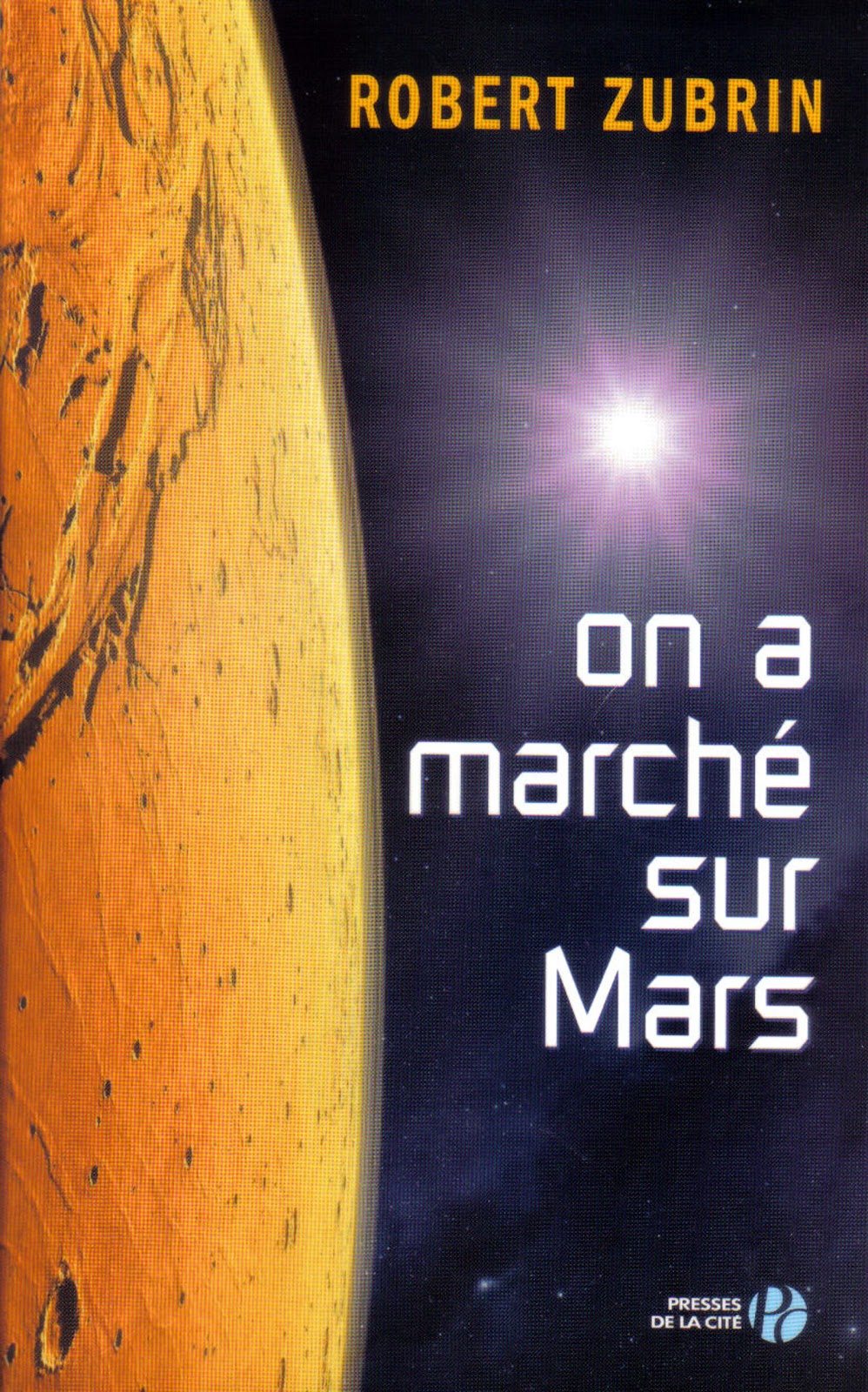 Fictions et Astronautique: On a marché sur Mars, Robert Zubrin, 2001