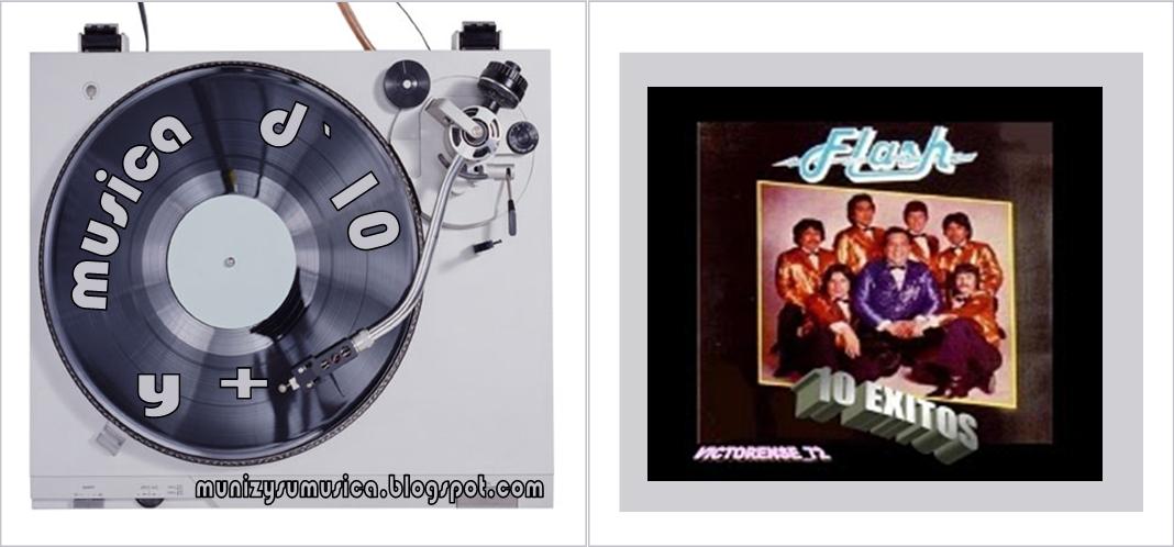 MUSICA d 10 y MAS: GRUPO FLASH