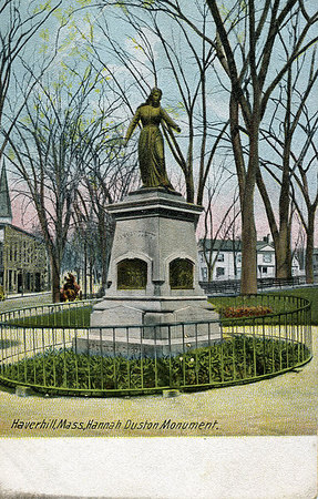 Seduced By History: HANNAH DUSTIN--THE MOST FAMOUS WOMAN IN AMERICA