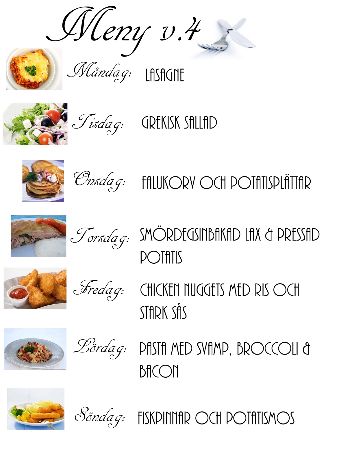 Mitt nya liv: Meny v.4