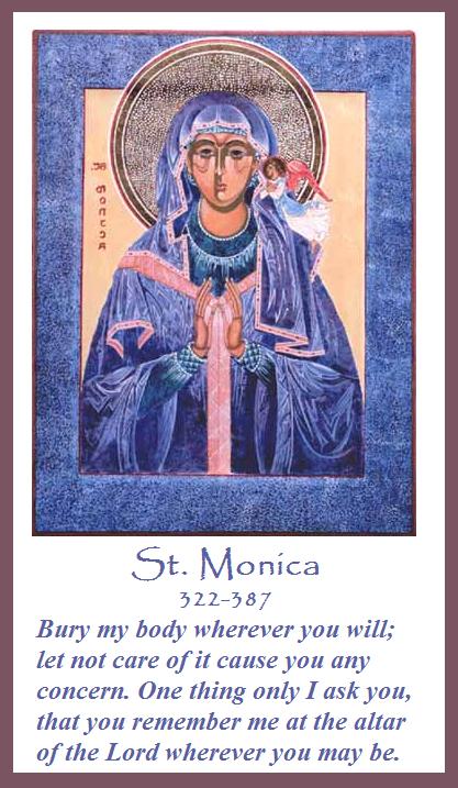 Hilltop Farm: Feast Day: St. Monica (mother of St. Augustine)