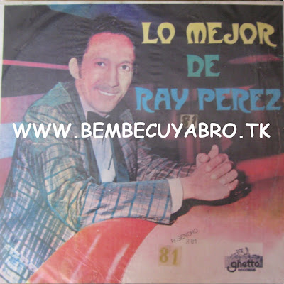BEMBE CUYABRO ARMENIA COLOMBIA-SALSA NA MA: RAY PEREZ - LO MEJOR
