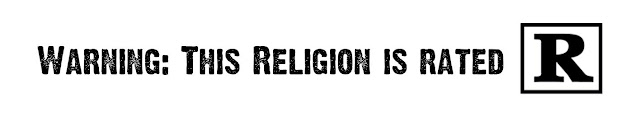 Warning: This Religion is rated R