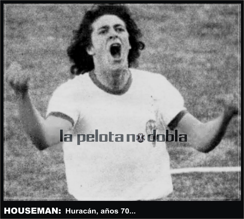 LA PELOTA NO DOBLA: René Houseman