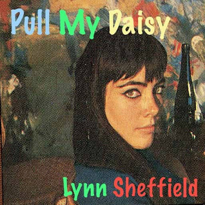 circuswater: PULL MY DAISY - Lynn Sheffield (Image File)