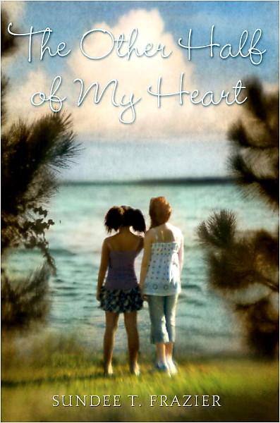 KISS THE BOOK: The Other Half of My Heart by Sundee T. Frazier - ESSENTIAL