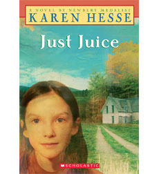 Show Me the BOOKS!: Just Juice by Karen Hesse