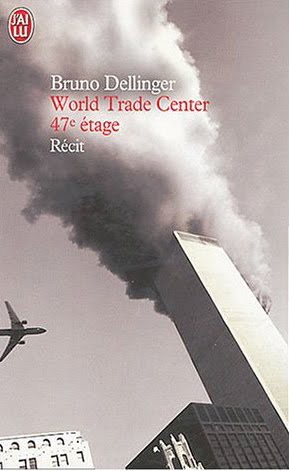 Les lectures de Céline: World Trade Center 47ème étage - Bruno Dellinger