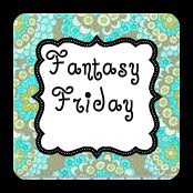 Hip tips 4 U: Fantasy Friday