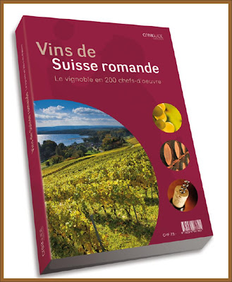Chemin Du Vignoble: Guide des vins de Suisse Romande