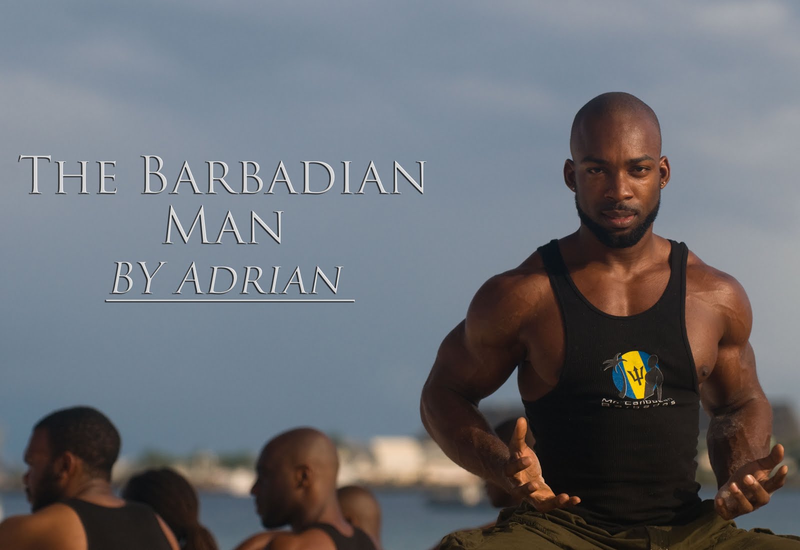 ...at the end of the day: The Barbadian Man...