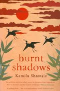 Scribbles and Stories: Thoughts on Kamila Shamsie's Burnt Shadows