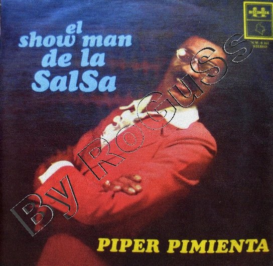 HISTORIA DE LA SALSA EN CALI: PIPER "PIMIENTA" DIAZ, EL SHOW MAN DE LA ...