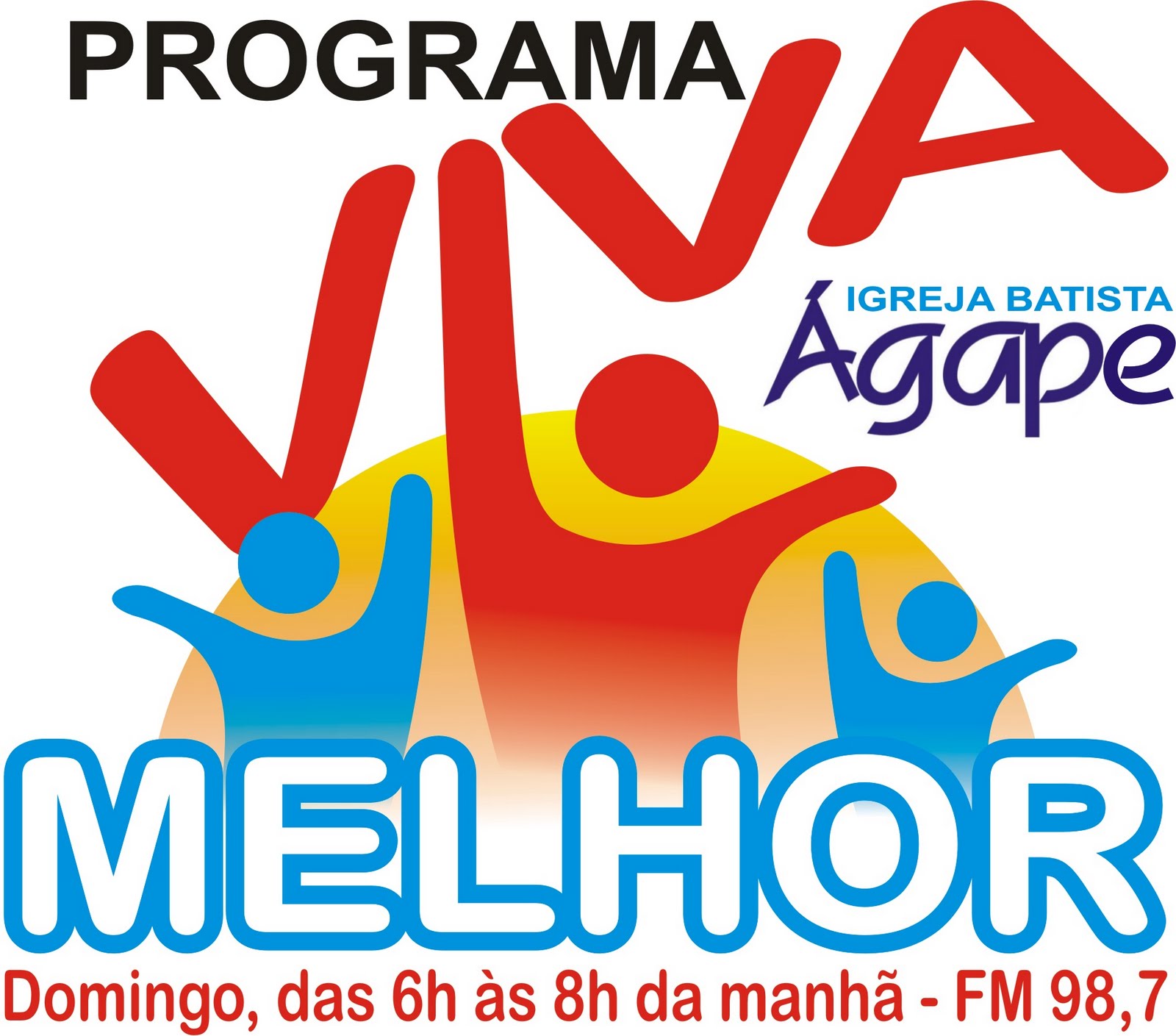 Igreja Batista Ágape: PROGRAMA VIVA MELHOR