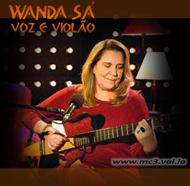MC3 EVENTOS: WANDA SÁ – Voz e Violão