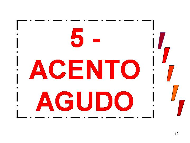 EEB DOM JOAQUIM: ACENTO AGUDO