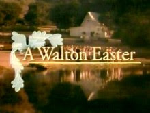 Its a Wonderful Movie - Your Guide to Family and Christmas Movies on TV: A Walton Easter - The ...