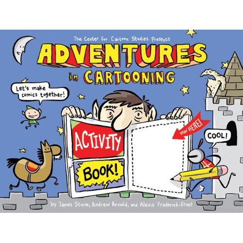 Graphic Novel Resources: Adventures in Cartooning Activity Book