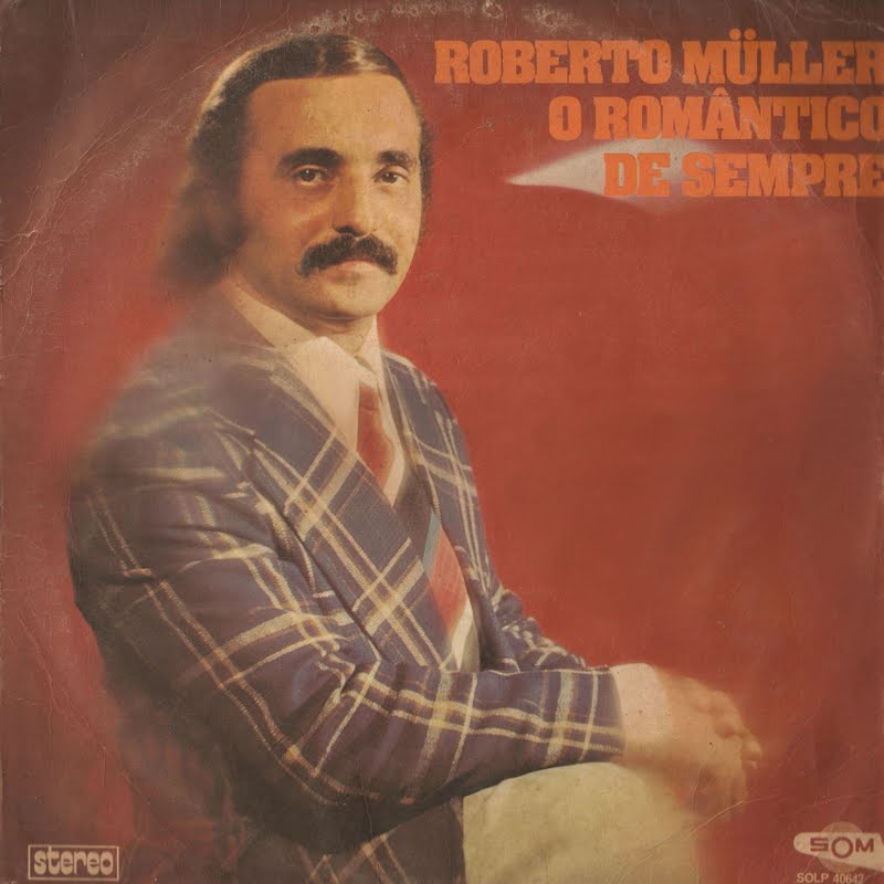 Roberto Muller - O Romântico de Sempre - 1975