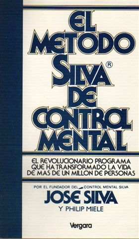 Naturaleza y Espiritualidad: El método Silva de control mental ...