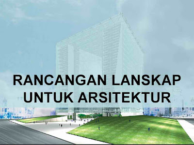Architect-news: Rancangan Lansekap untuk Arsitektur
