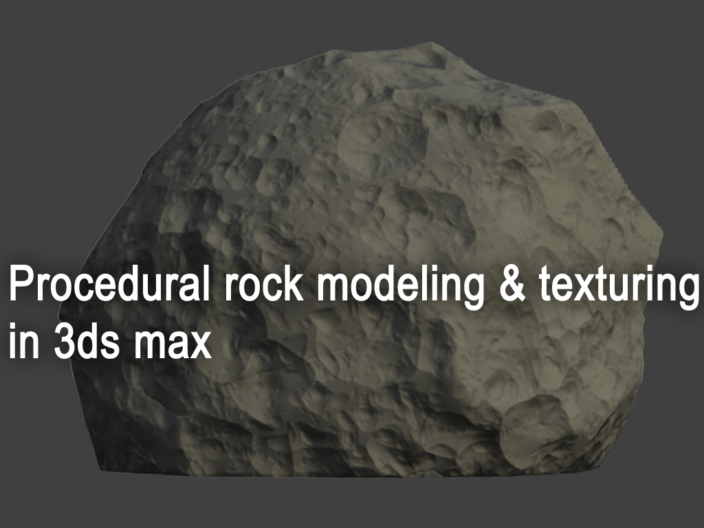 Cg Taiwaner 台灣人玩動畫 Procedural Rock Modeling And Texturing In 3ds Max