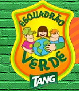TUDO SUSTENTÁVEL - TUDO PELO PLANETA!: CAMPANHA TANG - ESQUADRÃO VERDE