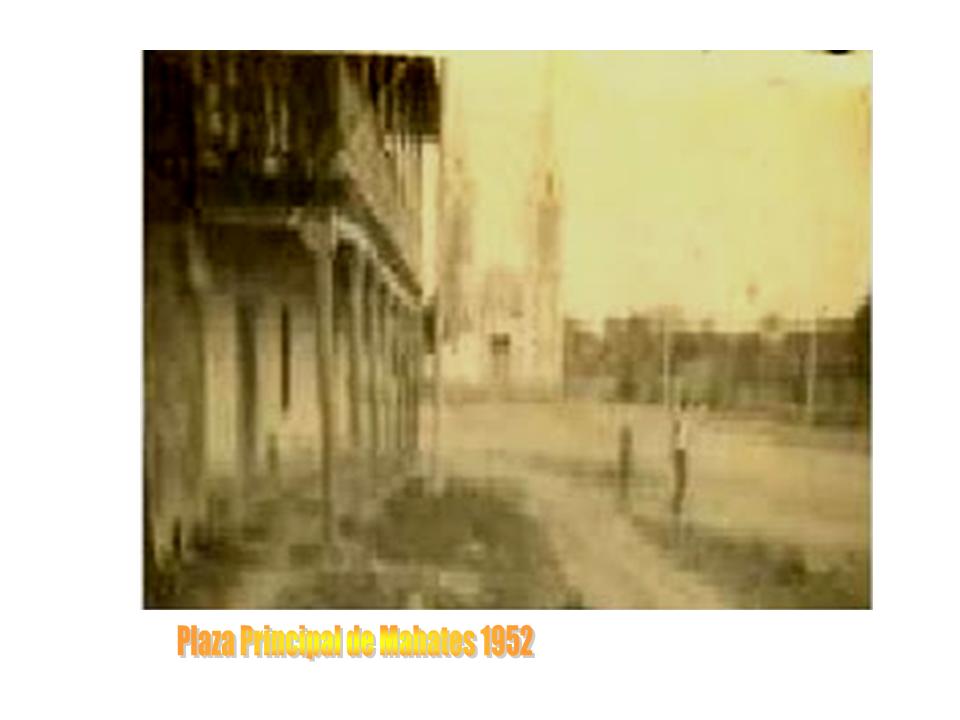 APRENDIENDO CON EL BICENTENARIO: PLAZA PRINCIPAL DE MAHATES. AÑO 1952