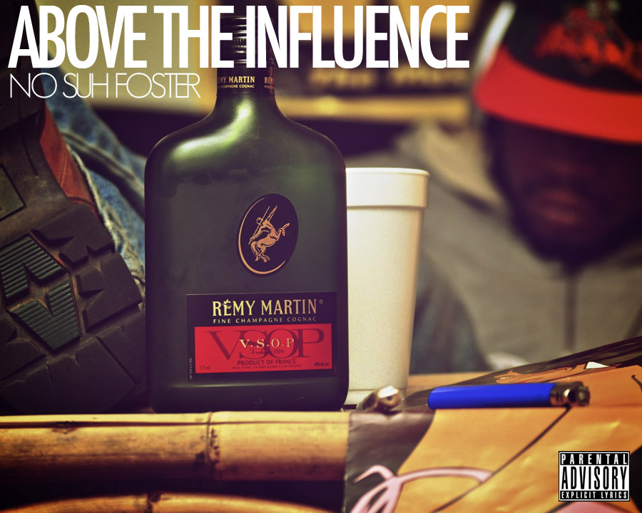 THE GALLERY: Above The Influence.