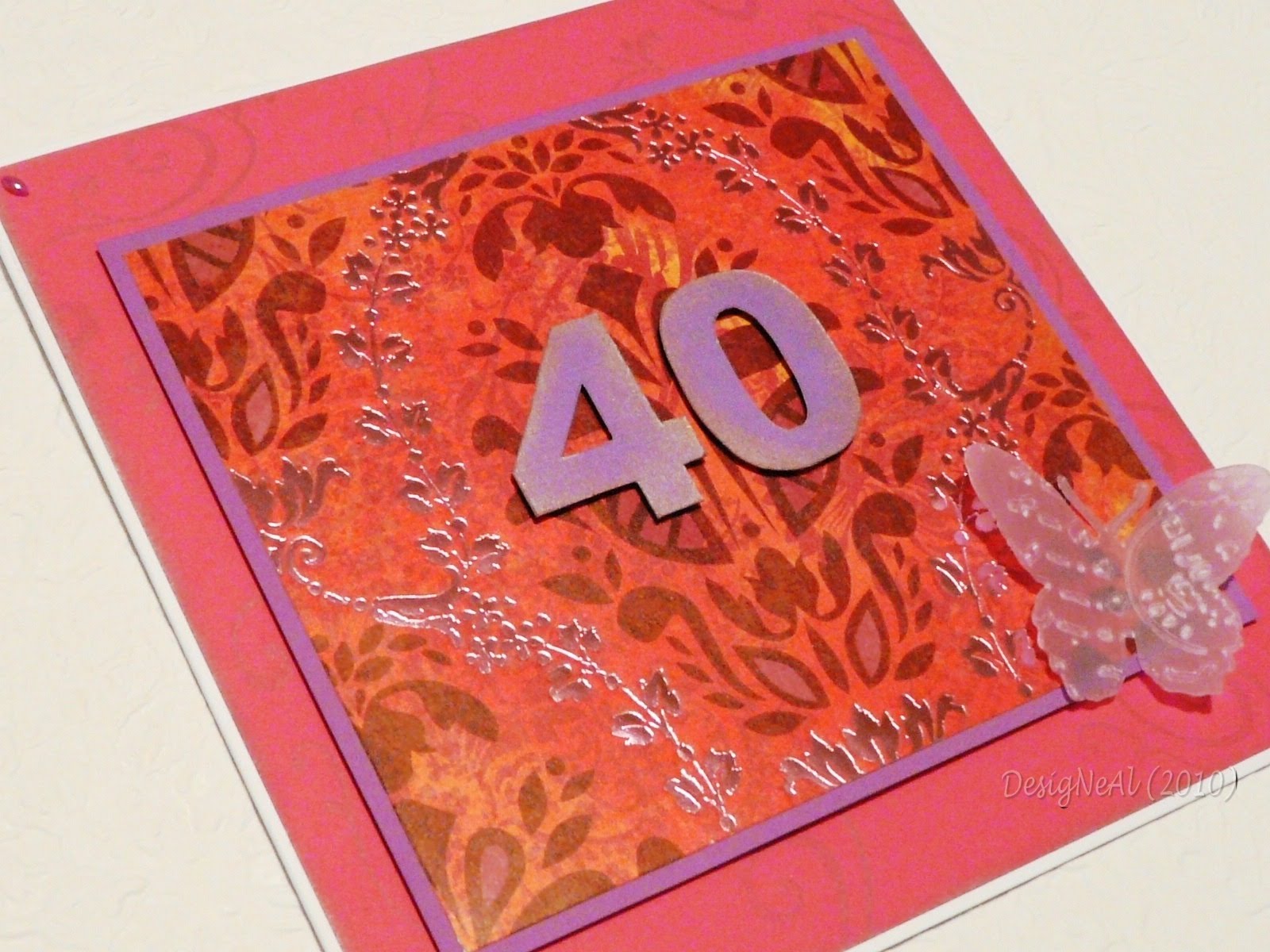 DesigNeAl: 40th Birthday cards and Stamp Something challenge