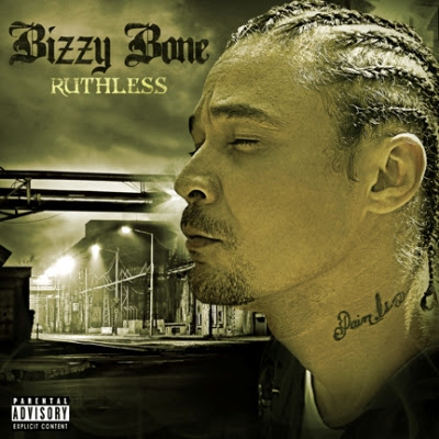 Underground9: Update: Bizzy Bone - Ruthless [Cover & Tracklist]