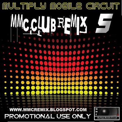 multiplymobilecircuit: MMC CLUB REMIX VOL 5