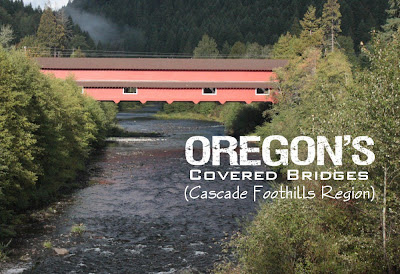 Oregon - Like No Other: Oregon Covered Bridges - CASCADE FOOTHILLS REGION