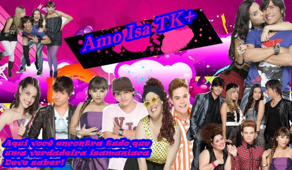 Fãs de Isa TKM- Isa TK+: O CELULAR