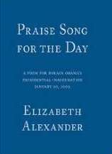 Cultural Front: Elizabeth Alexander’s “Praise Song for the Day”