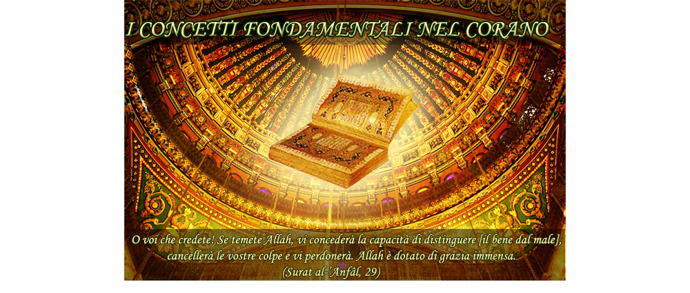 I CONCETTI FONDAMENTALI NEL CORANO: Introduzione