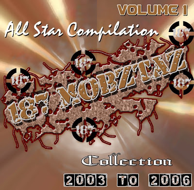 mobbin': 187 Mobstaz All-Star Compilation Volume 1 (2003 to 2006 ...