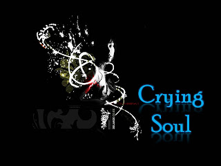 bcoz... Knowledge IS Sexy: Crying Soul