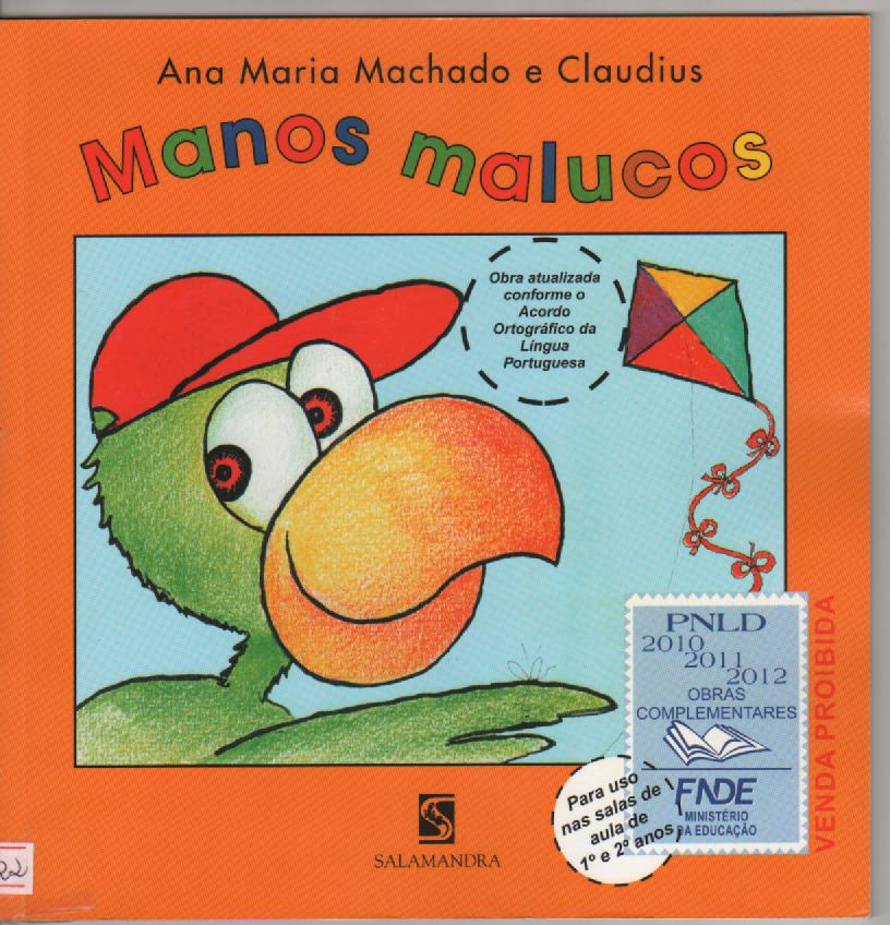 Lendo, aprendendo, descobrindo e crescendo: Manos malucos