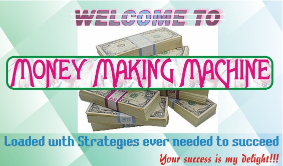 MONEY MAKING MACHINE