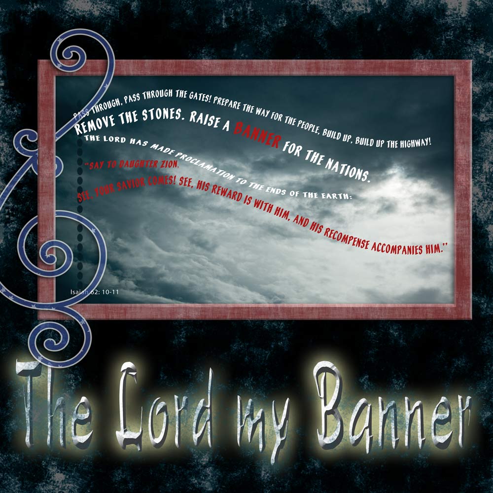 My Life As An Accidental Artist The Lord Is My Banner my-life-as-an-accidental-artist-the-lord-is-my-banner