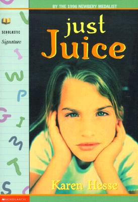 Anna-Kate's Path to Teaching: Just Juice- Karen Hesse
