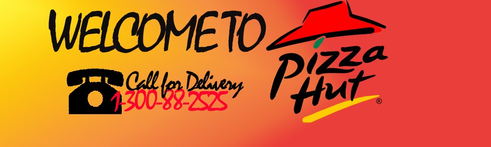 PIZZA HUT: Welcome to Pizza Hut